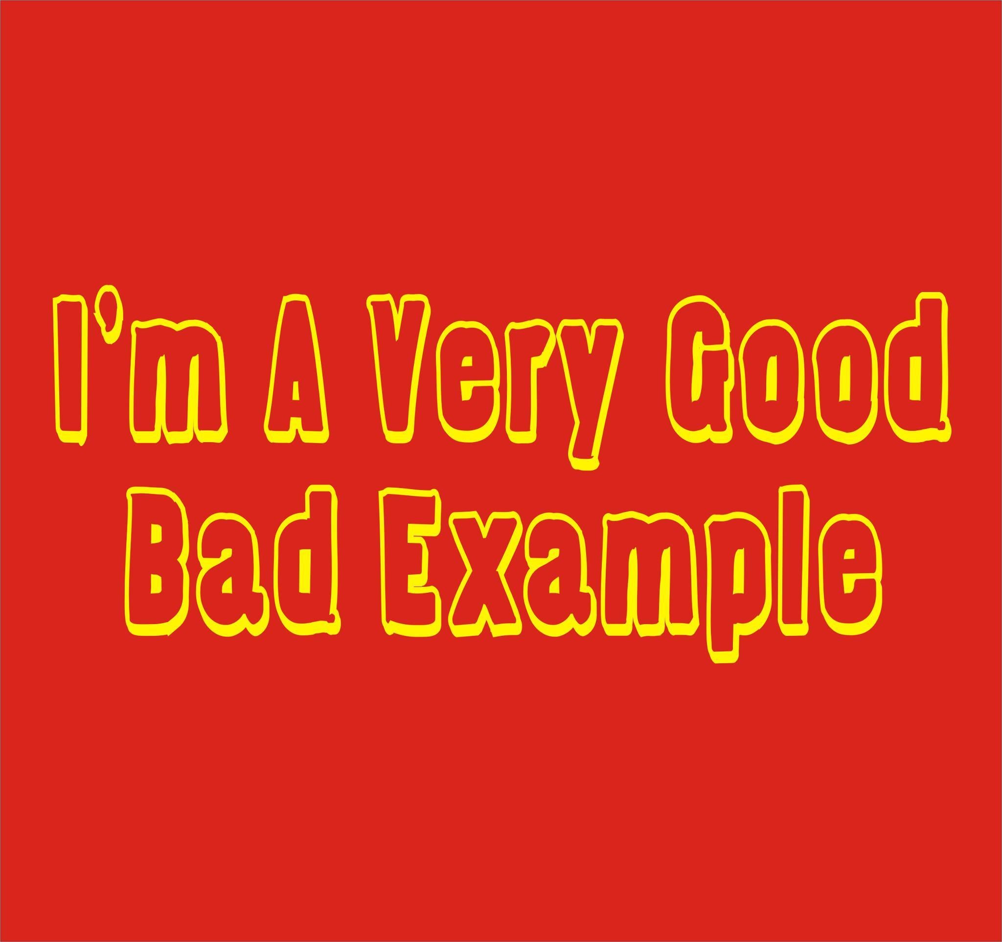 Very Good Bad Example – TheTeeShirtShoppe